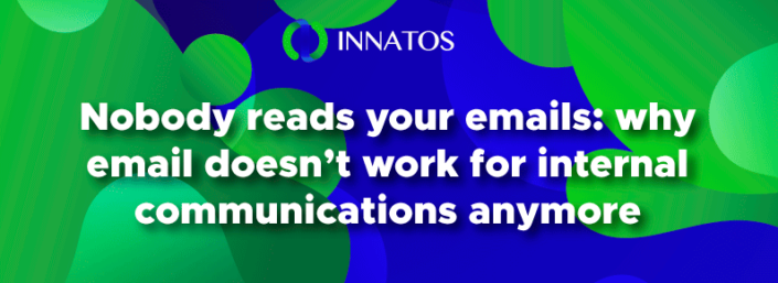Why email doesn’t work for internal communications | Innatos