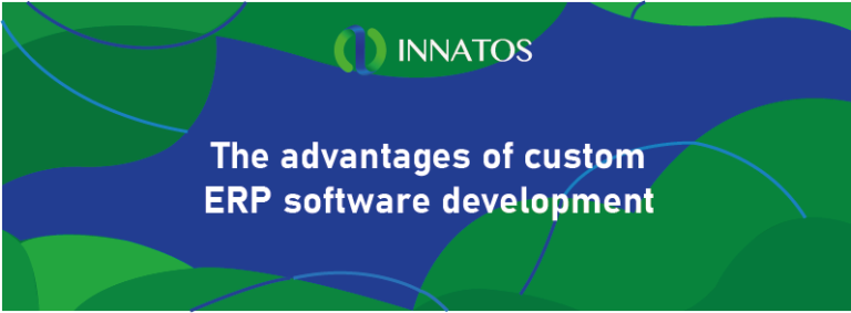 The advantages of custom ERP software development