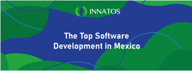 The Top Software Development in Mexico