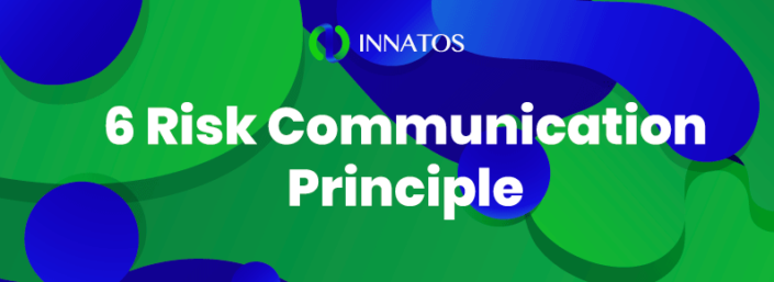 6 Risk Communication Principles | Innatos