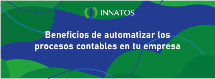 Beneficios de automatizar los procesos contables en tu empresa